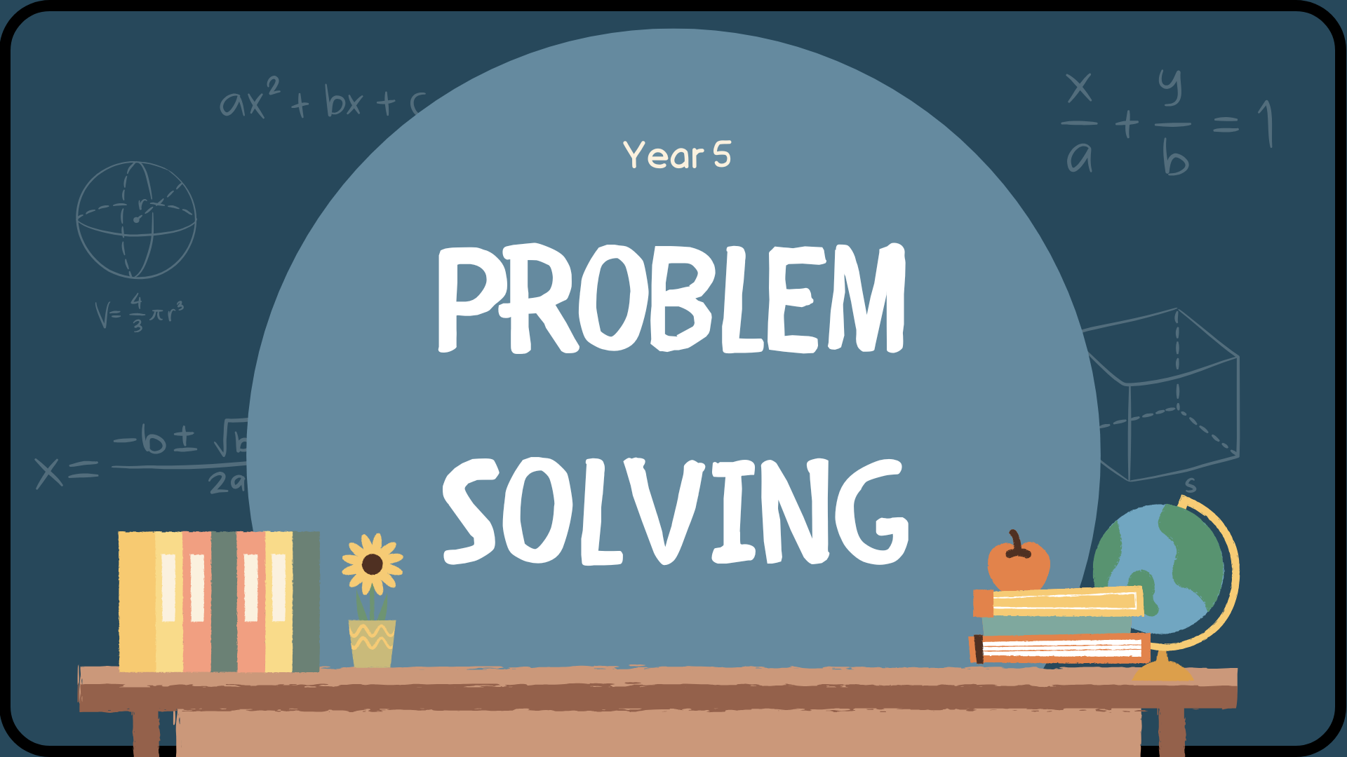 Problem Solving Various Topics – Year 5 – Maths Beyond the Curriculum